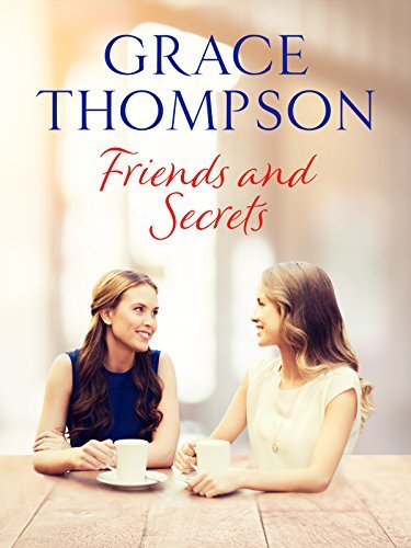Friends and Secrets by Grace Thompson | Goodreads