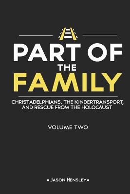 Part of the Family - Volume 2: Christadelphians, The Kindertransport ...