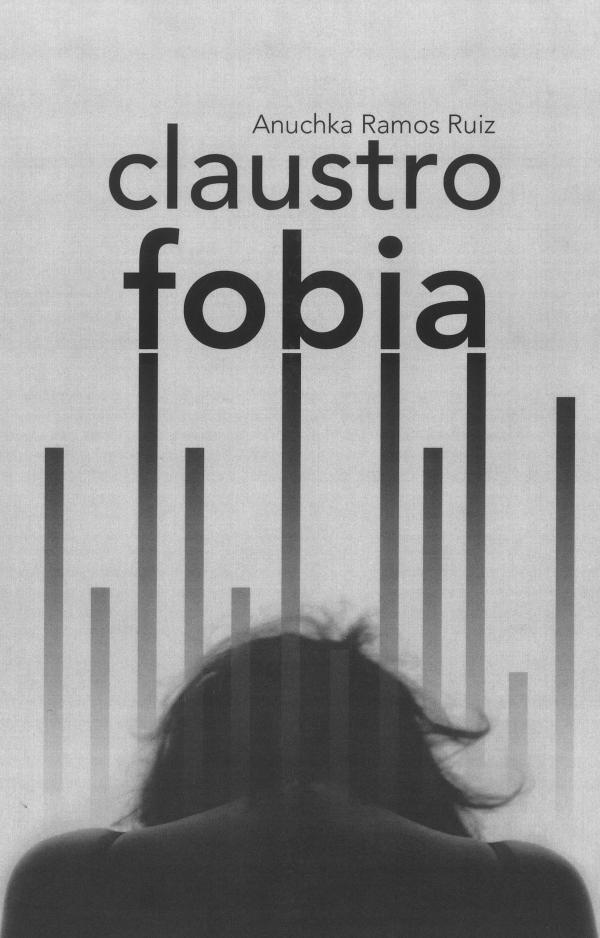 Claustrofobia by Anuchka Ramos Ruiz | Goodreads