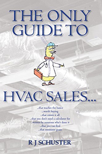 The Only Guide to HVAC Sales... by R J Schuster | Goodreads