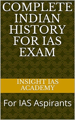 Complete Indian History For IAS Exam: For IAS Aspirants by Insight IAS ...