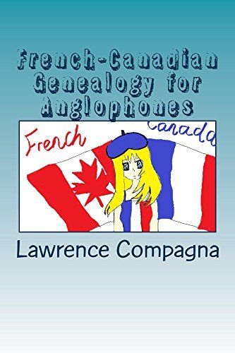 French-Canadian Genealogy for Anglophones by Lawrence Compagna | Goodreads