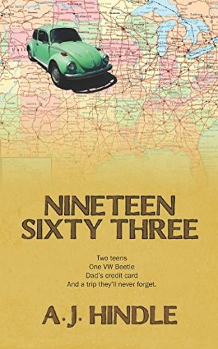 Nineteen Sixty Three: A 1960’s Travel Adventure - Two teens, Dad’s ...