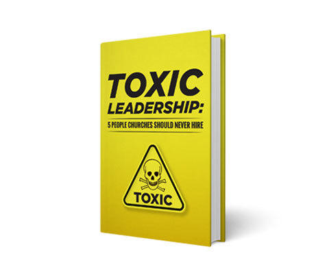 Toxic Leadership: 5 People Churches Should Never Hire by Tobin Perry ...