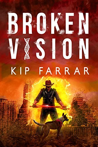 Broken Vision (False Vision Book 1) by Kip Farrar | Goodreads