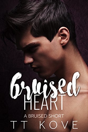 Bruised Heart (Bruised #1.5) by T.T. Kove | Goodreads