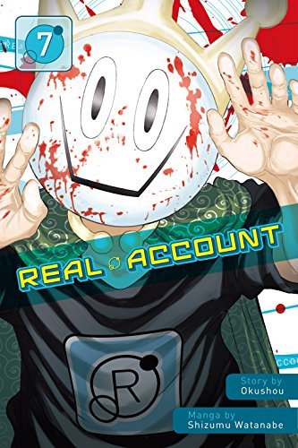 Real Account, Vol. 7 by Okushou | Goodreads