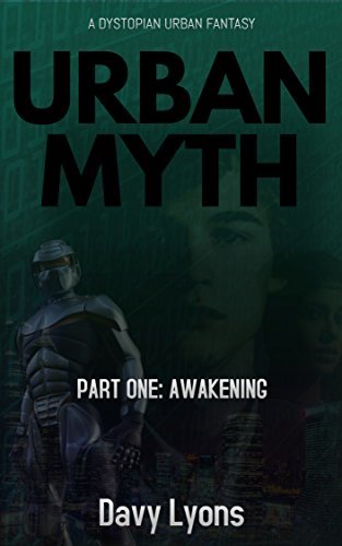 Urban Myth: Part One (Awakening) by Davy Lyons | Goodreads