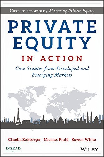 Private Equity in Action: Case Studies from Developed and Emerging ...