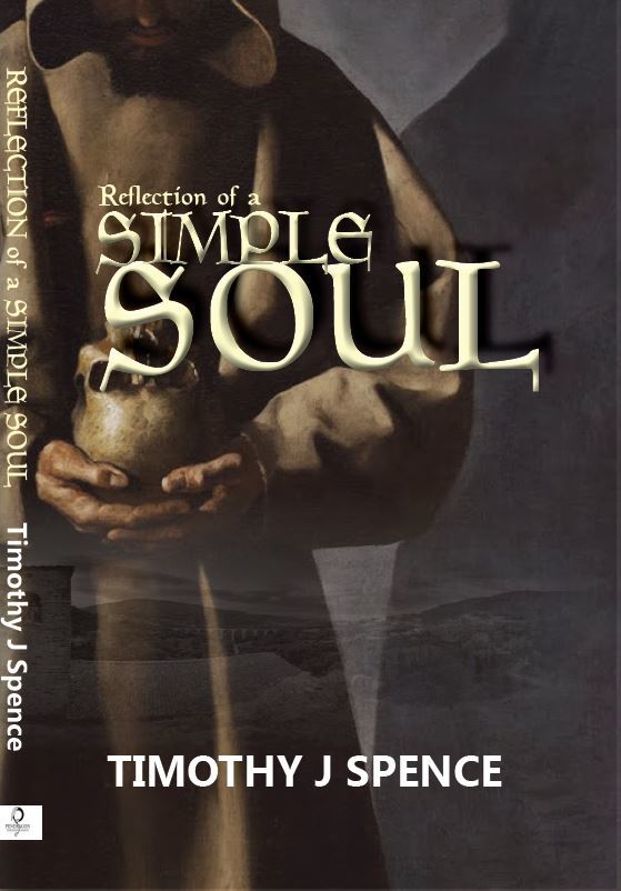 Reflection of a simple soul by Timothy J Spence | Goodreads