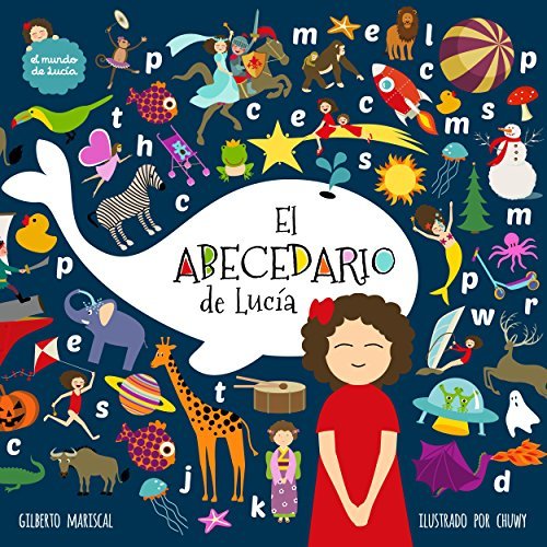 El Abecedario De Lucía : (Lucy's Alphabet) (Spanish edition) Un Libro ...