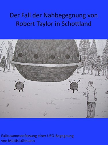 Der Fall der Nahbegegnung von Robert Taylor in Schottland ...