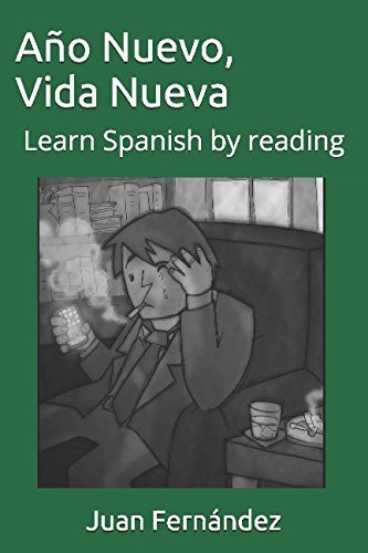 Learn Spanish With Stories: Año Nuevo, Vida Nueva by Juan Fernández ...