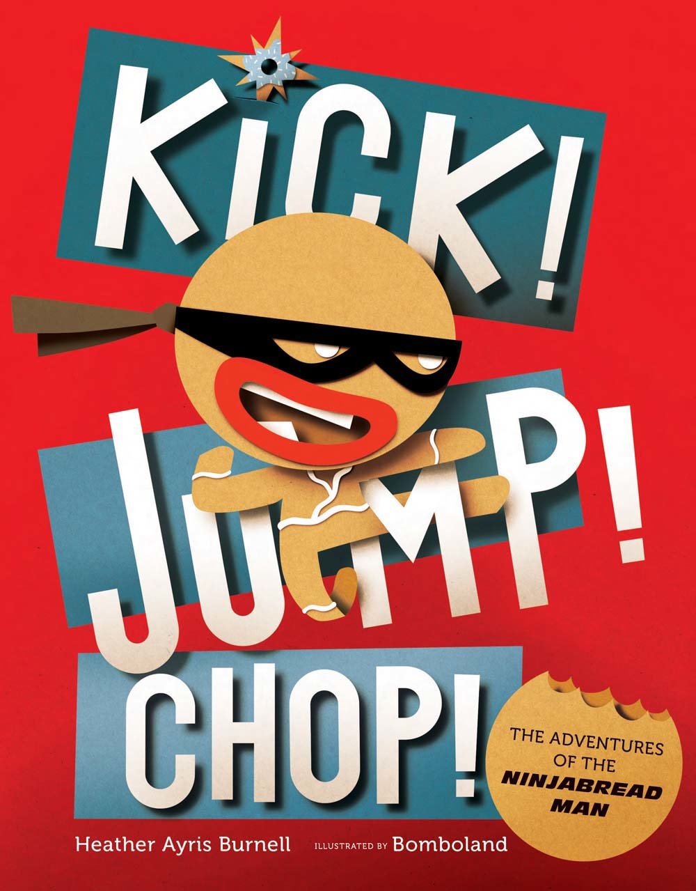 Kick! Jump! Chop! The Adventures of the Ninjabread Man by Heather Ayris ...
