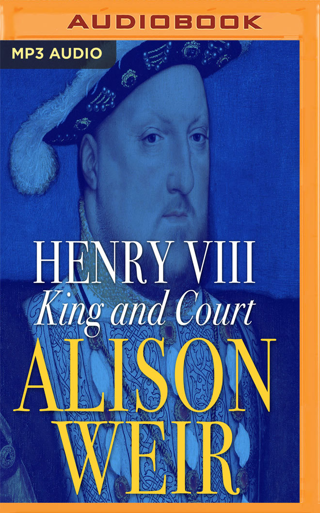 Henry VIII by Alison Weir | Goodreads