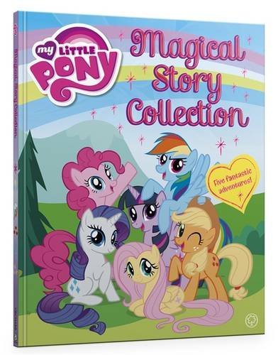 My Little Pony: Magical Story Collection by My Little Pony | Goodreads