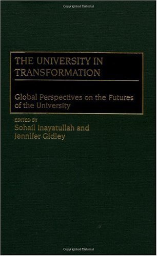University in Transformation, The: Global Perspectives on the Futures ...