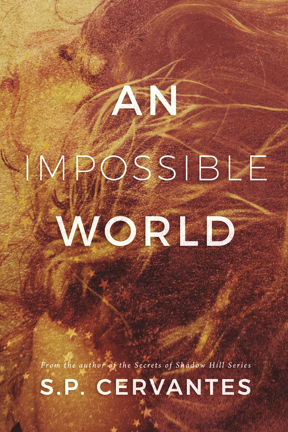 An Impossible World by S.P. Cervantes | Goodreads