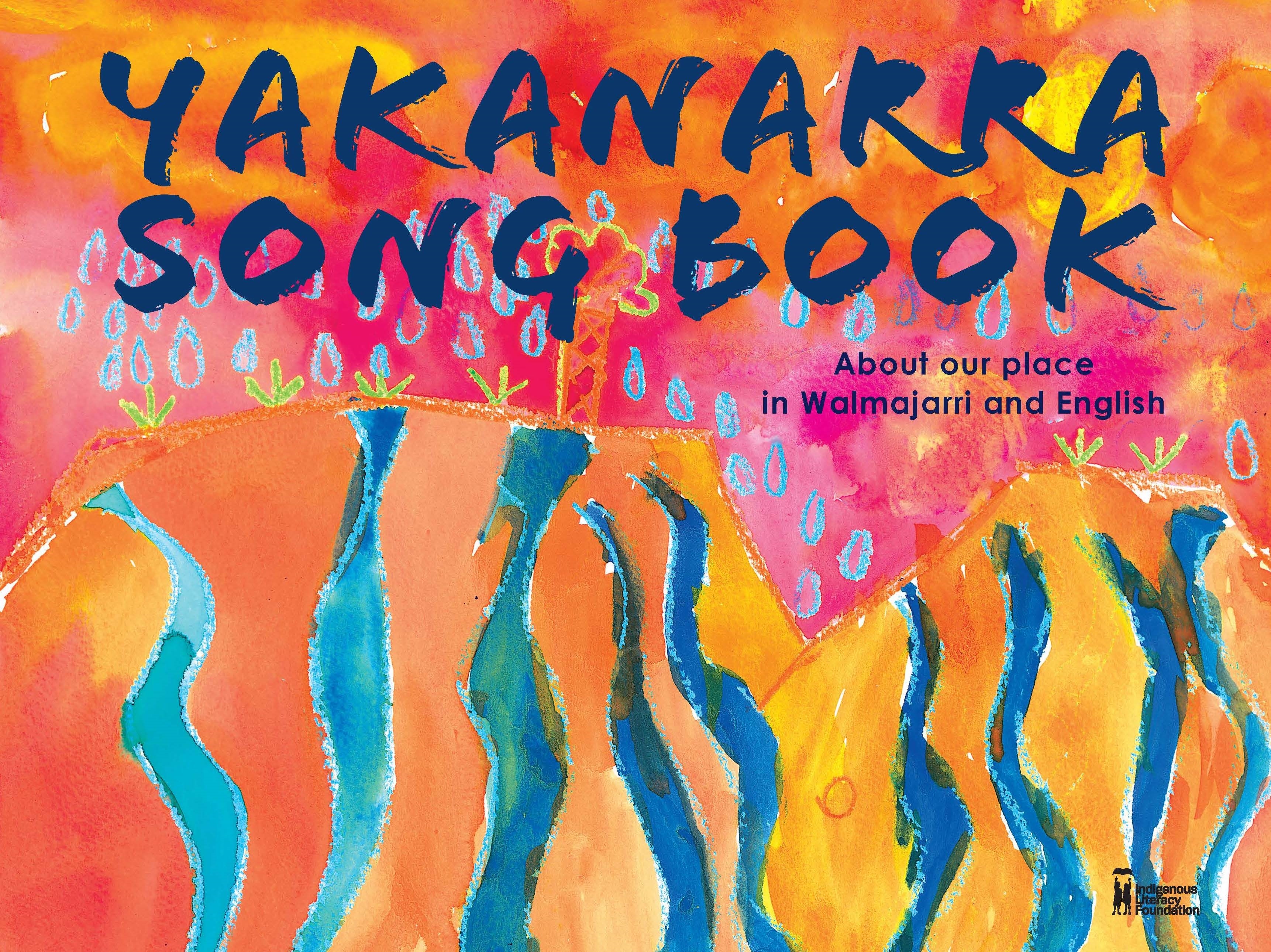 Yakanarra Songbook: About our place in Walmajarri and English by Jessie ...