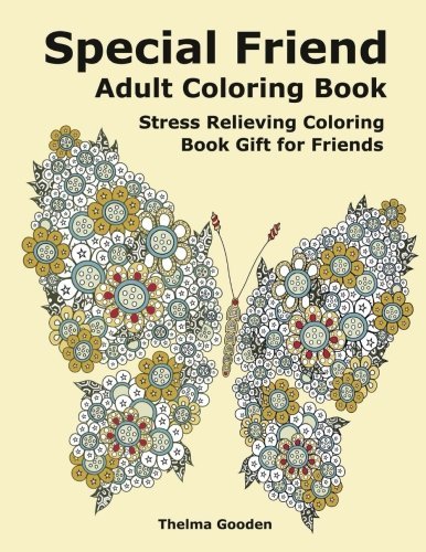 Special Friend: Adult Coloring Book: Stress Relieving Coloring Book ...