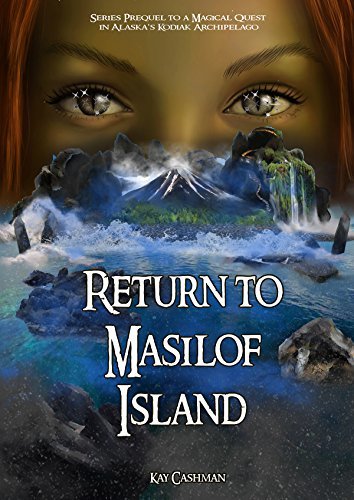 Return to Masilof Island: A Masilof Island magical mystery, Book 1 by ...