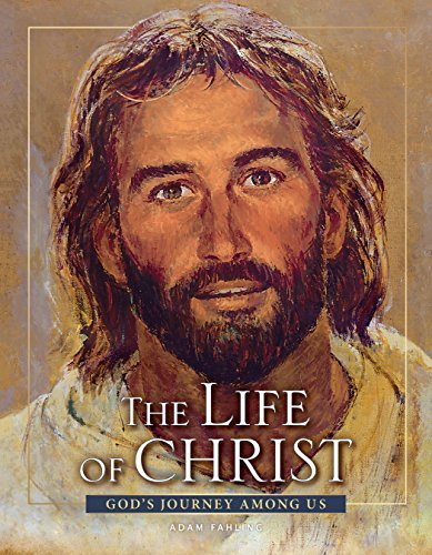 The Life of Christ - 3rd edition by Adam Fahling | Goodreads