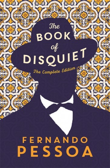 The Book of Disquiet: The Complete Edition by Fernando Pessoa | Goodreads