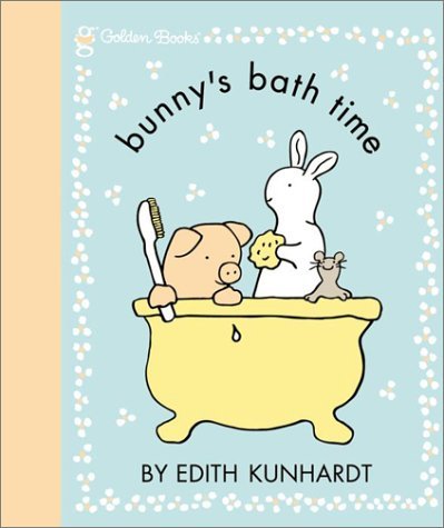Bunny's Bath Time by Edith Kunhardt | Goodreads