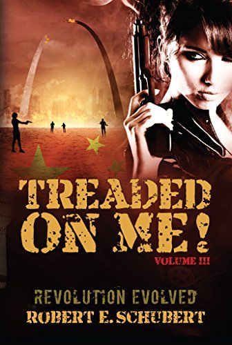 Treaded On Me!: Revolution Evolved by Robert Schubert | Goodreads