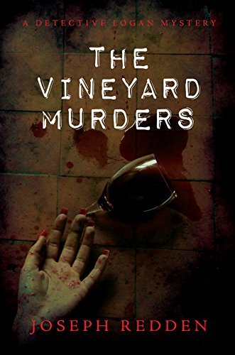 The Vineyard Murders: A Detective Logan Mystery by Joseph Redden ...