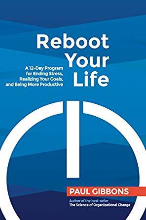 Reboot Your Life: A 12-day Program for Ending Stress, Realizing Your ...