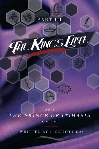 The King's Elite & the Prince of Itihasia by J. Elliott Kay | Goodreads