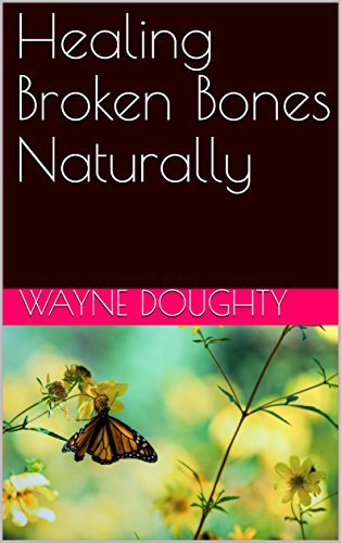Healing Broken Bones Naturally by Wayne Doughty | Goodreads