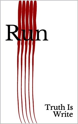 Run by Truth Is Write | Goodreads