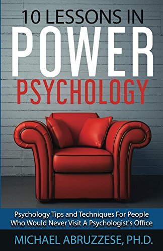 10 Lessons in Power Psychology: Psychology Tips and Techniques For ...