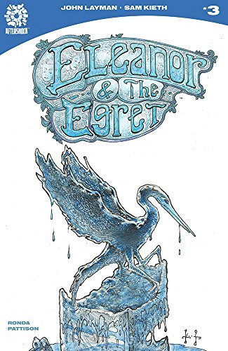 Eleanor & The Egret #3 by John Layman | Goodreads