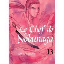 Le Chef de Nobunaga Vol. 13 by Mitsuru Nishimura | Goodreads