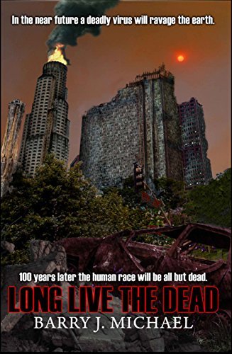 Long Live The Dead by Barry Michael | Goodreads