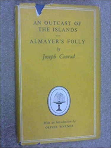 An Outcast of the Islands / Almayer's Folly: A Story of an Eastern ...