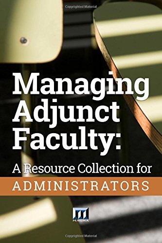 Managing Adjunct Faculty: A Resource Collection for Administrators by ...