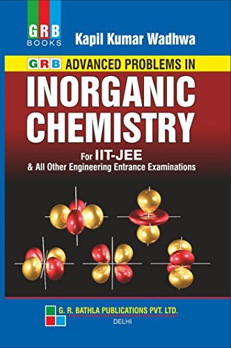 Advanced Problems in Inorganic Chemistry by KAPIL KUMAR WADHWA | Goodreads