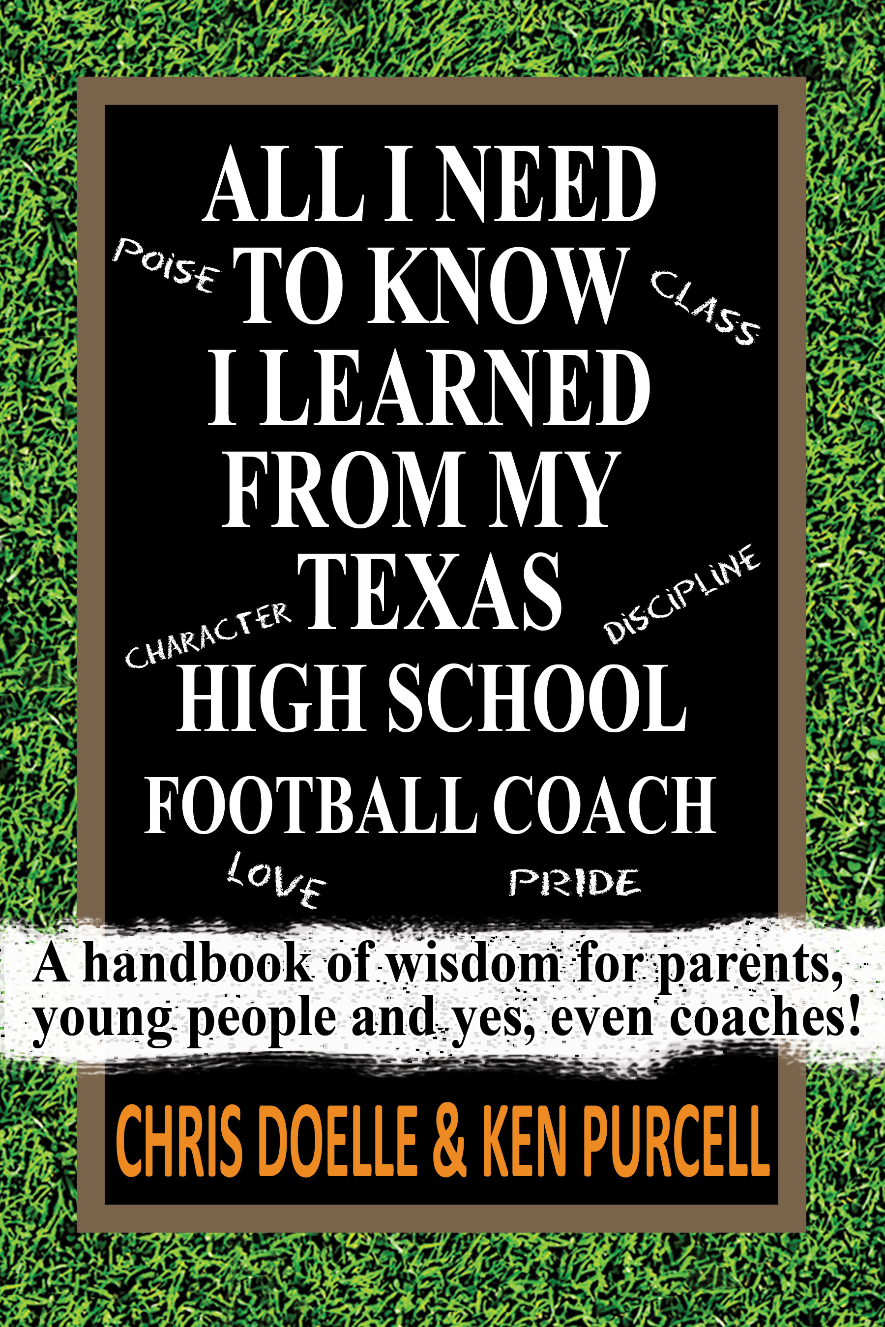 ALL I NEED TO KNOW I LEARNED FROM MY TEXAS HIGH SCHOOL FOOTBALL COACH ...