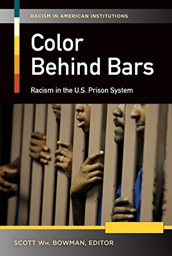 Color Behind Bars: Racism in the U.S. Prison System [2 volumes] by ...