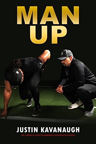 Man Up: The 5 Areas Of Focus To Guarantee Your Athletic Success by ...