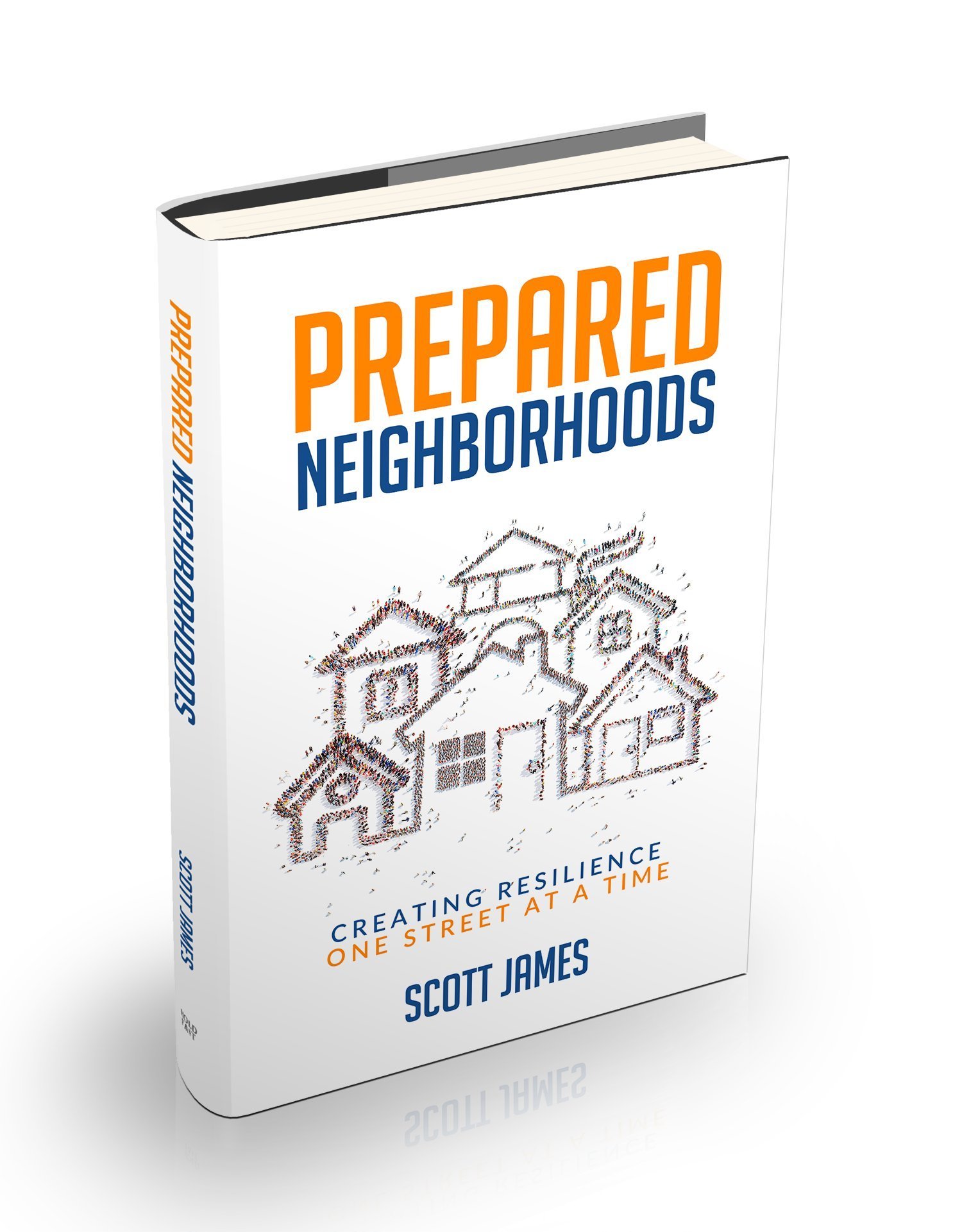 Prepared Neighborhoods: Creating Resilience One Street at a Time by Scott James | Goodreads