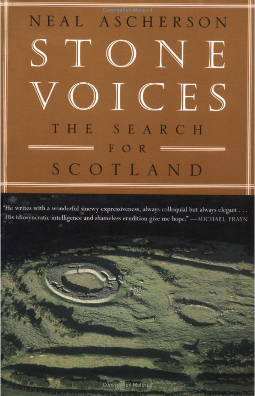 Stone Voices: The Search for Scotland by Neal Ascherson | Goodreads