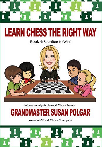 Learn Chess the Right Way: Book 4 Sacrifice to win by Susan Polgar ...
