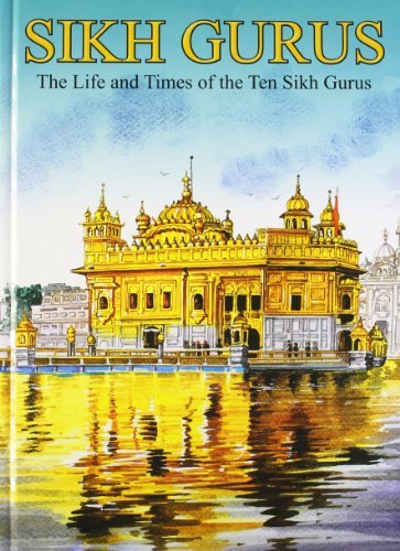 Sikh Gurus: The Life and Times of the Ten Sikh Gurus by OM Books ...