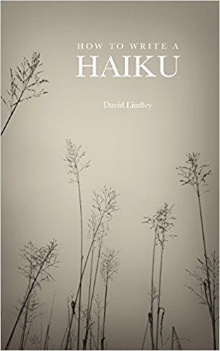 How to Write a Haiku by David Lindley | Goodreads