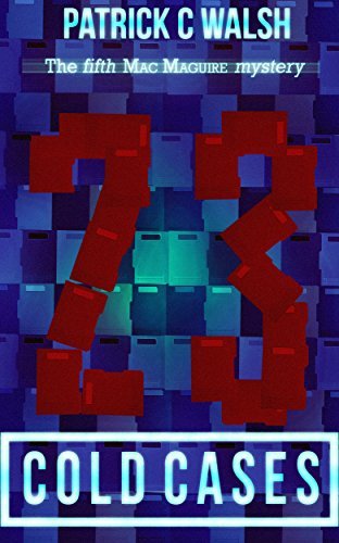 23 Cold Cases by Patrick C. Walsh | Goodreads